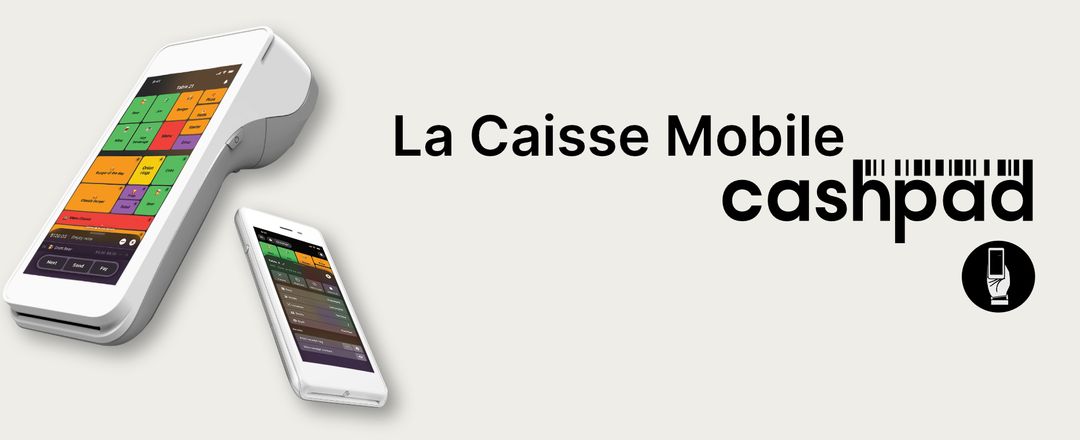La Caisse Mobile Cashpad : Une Révolution pour la Restauration Moderne