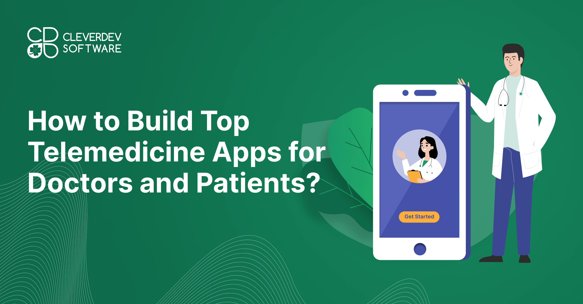 Telemedicine apps for doctors and patients | CleverDev Software