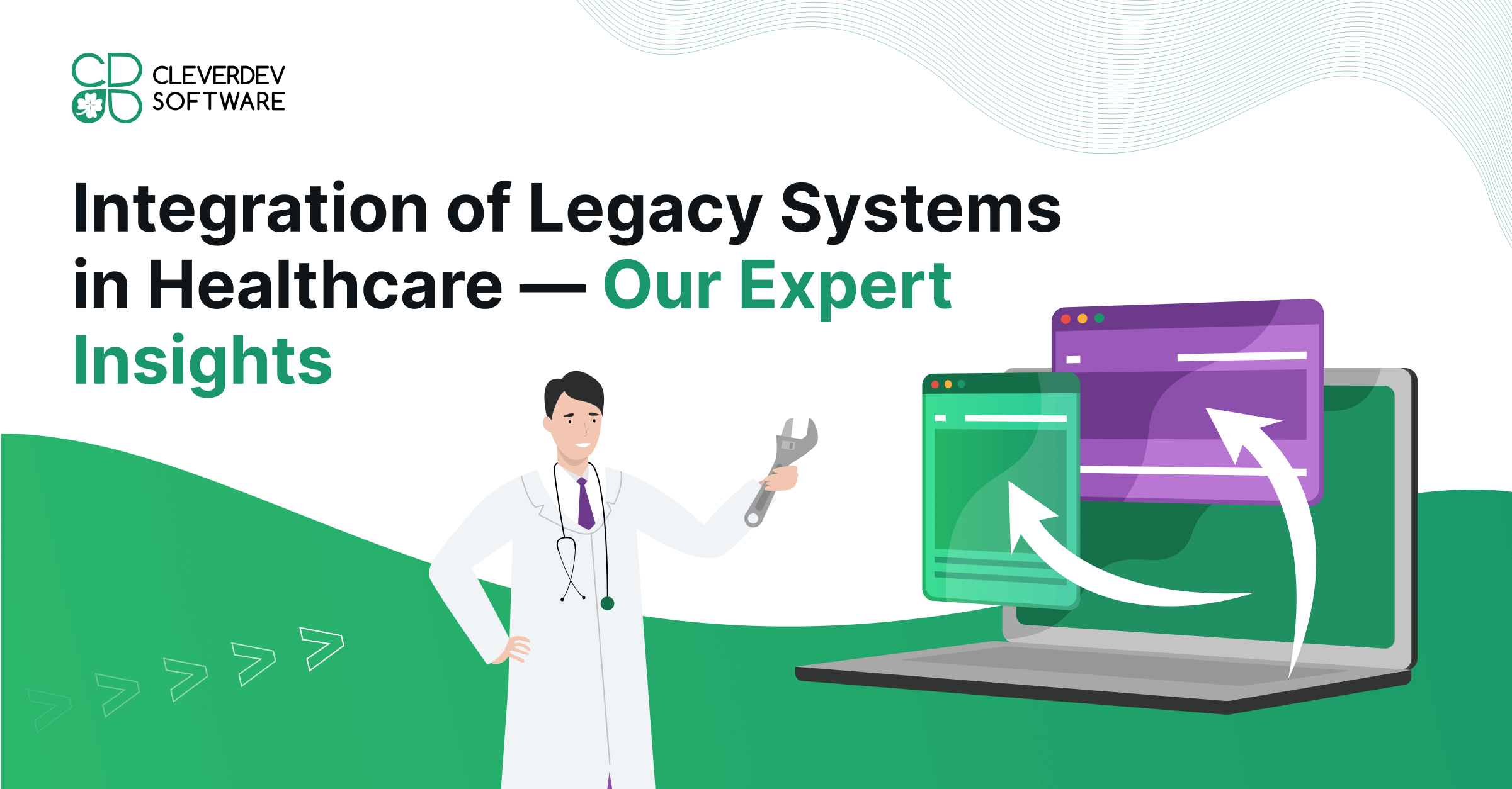 Legacy Systems in Healthcare Integration: Top Insights | CleverDev Software