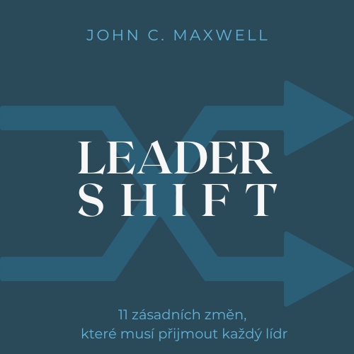Leadershift | John C. Maxwell | Shrnutí knihy zdarma