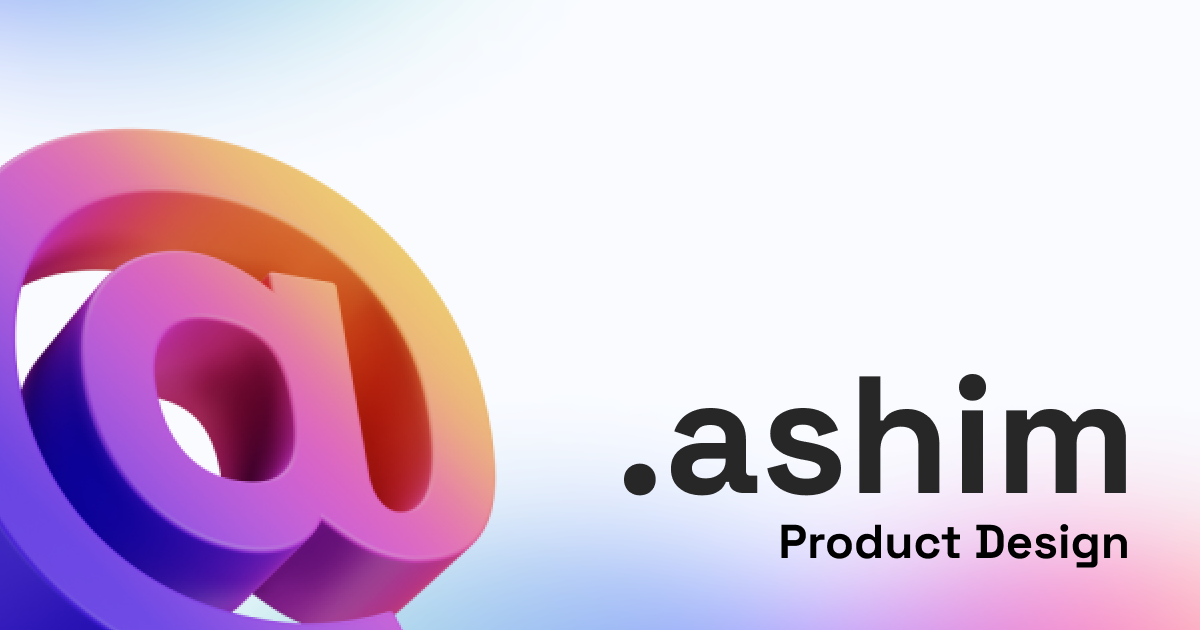 Ashim - Product Design | Portfolio