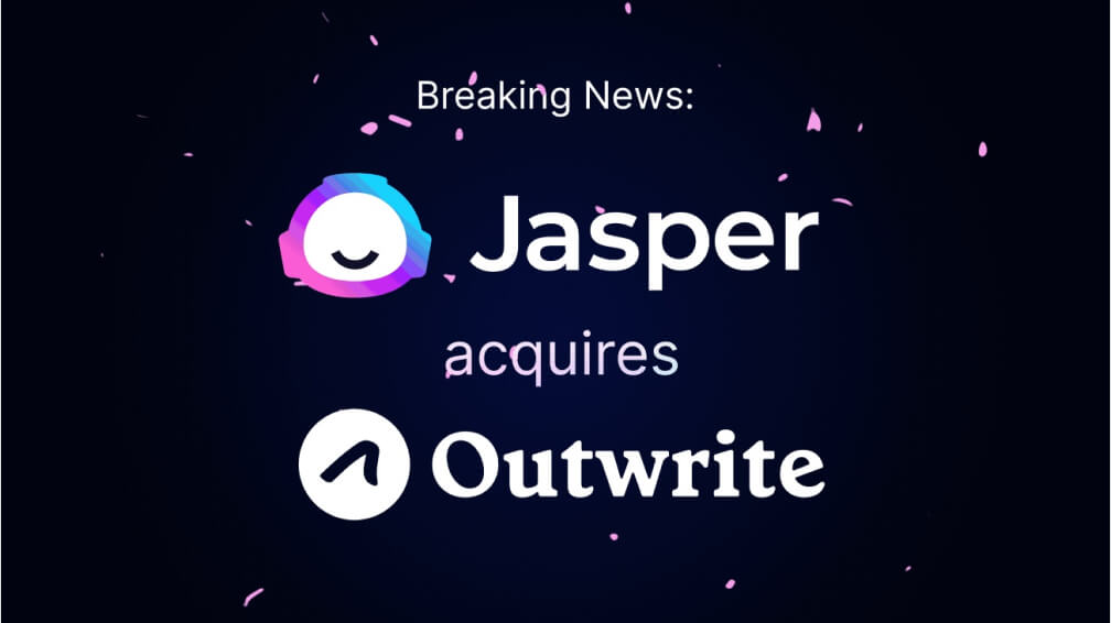Jasper Acquires Browser Extension Outwrite to Accelerate Growth