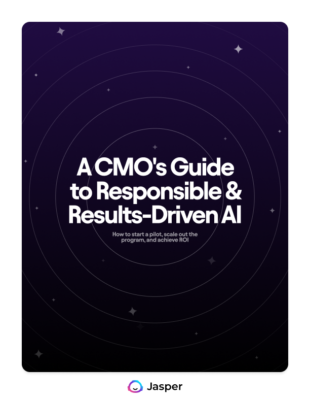 A CMO's Guide to Responsible & Results-Driven AI - Jasper
