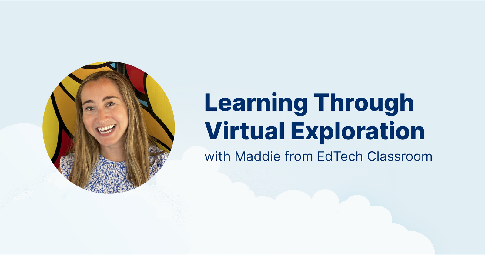 How to Unleash Curiosity in Your Students with Virtual Exploration