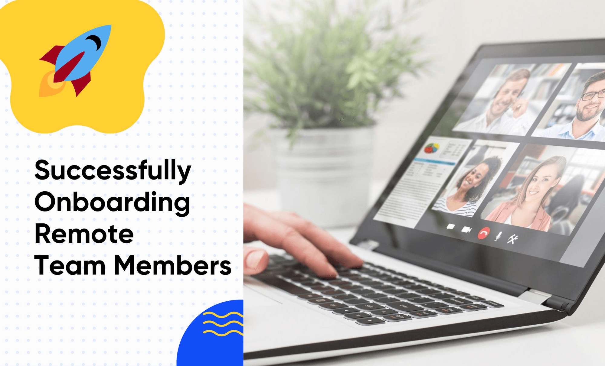 3 Steps to Successfully Onboard a Remote Team Member