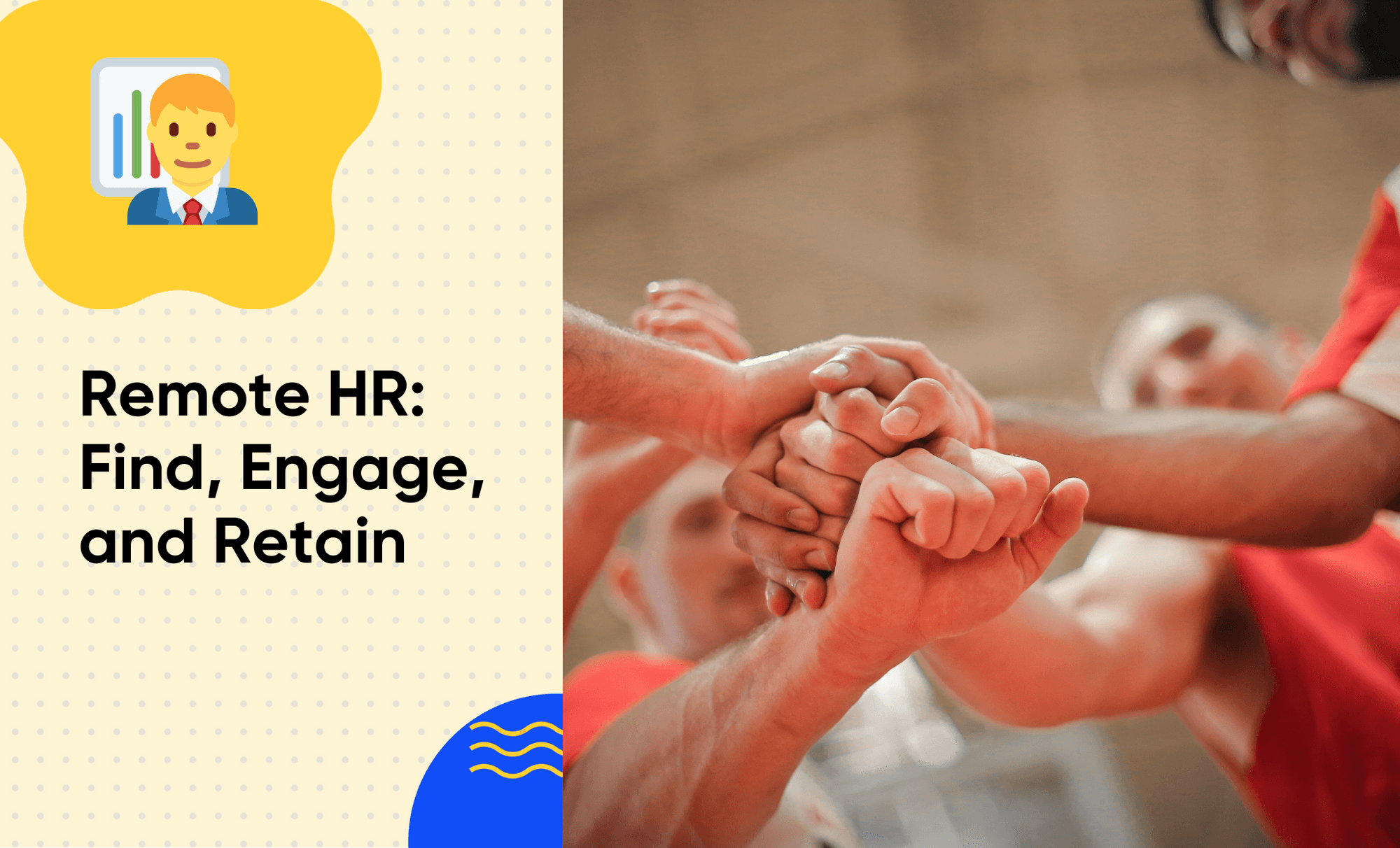 Remote HR: Find, Engage, and Retain the Best Talent in the World