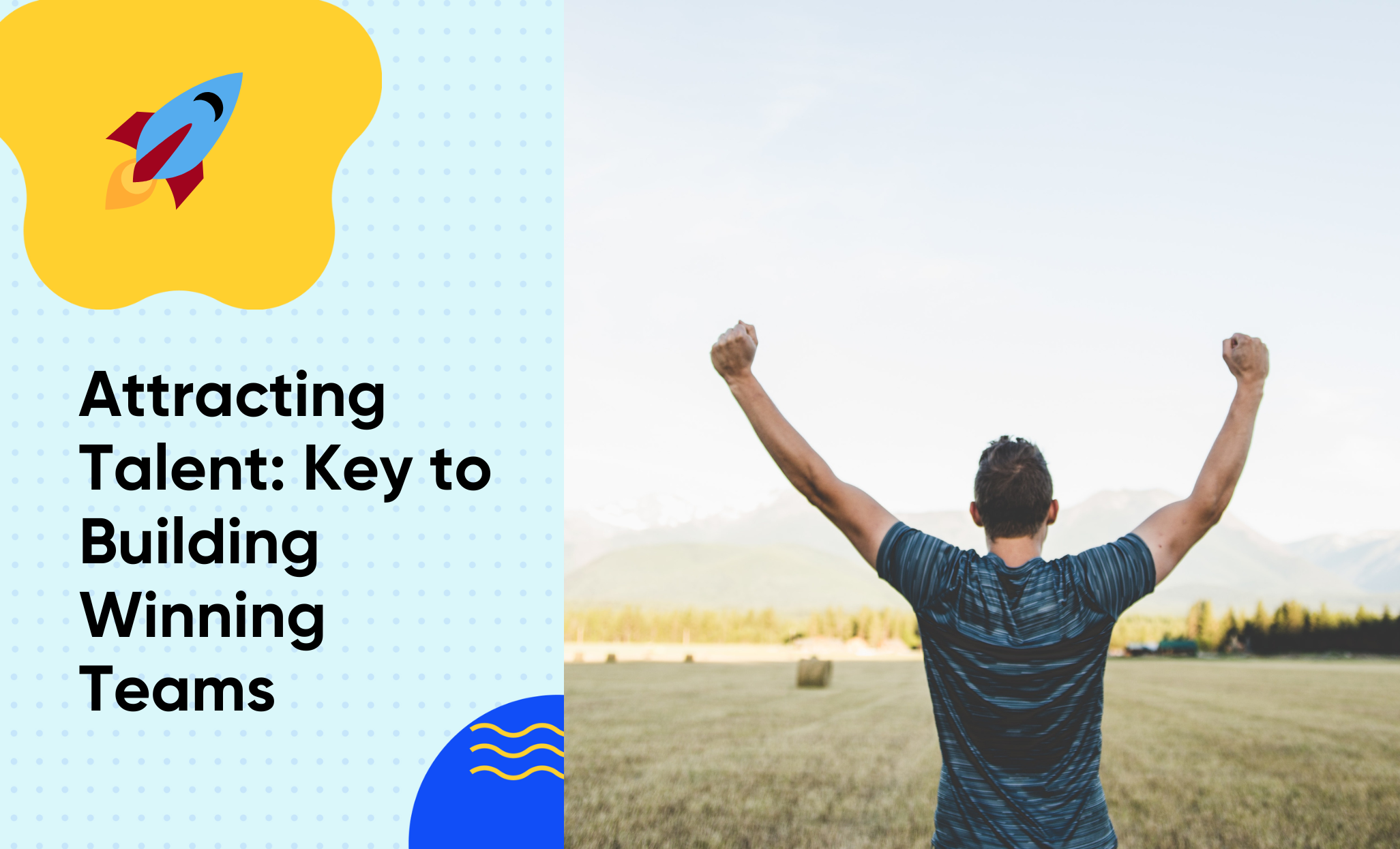 Attracting Talent: Key to Building Winning Teams