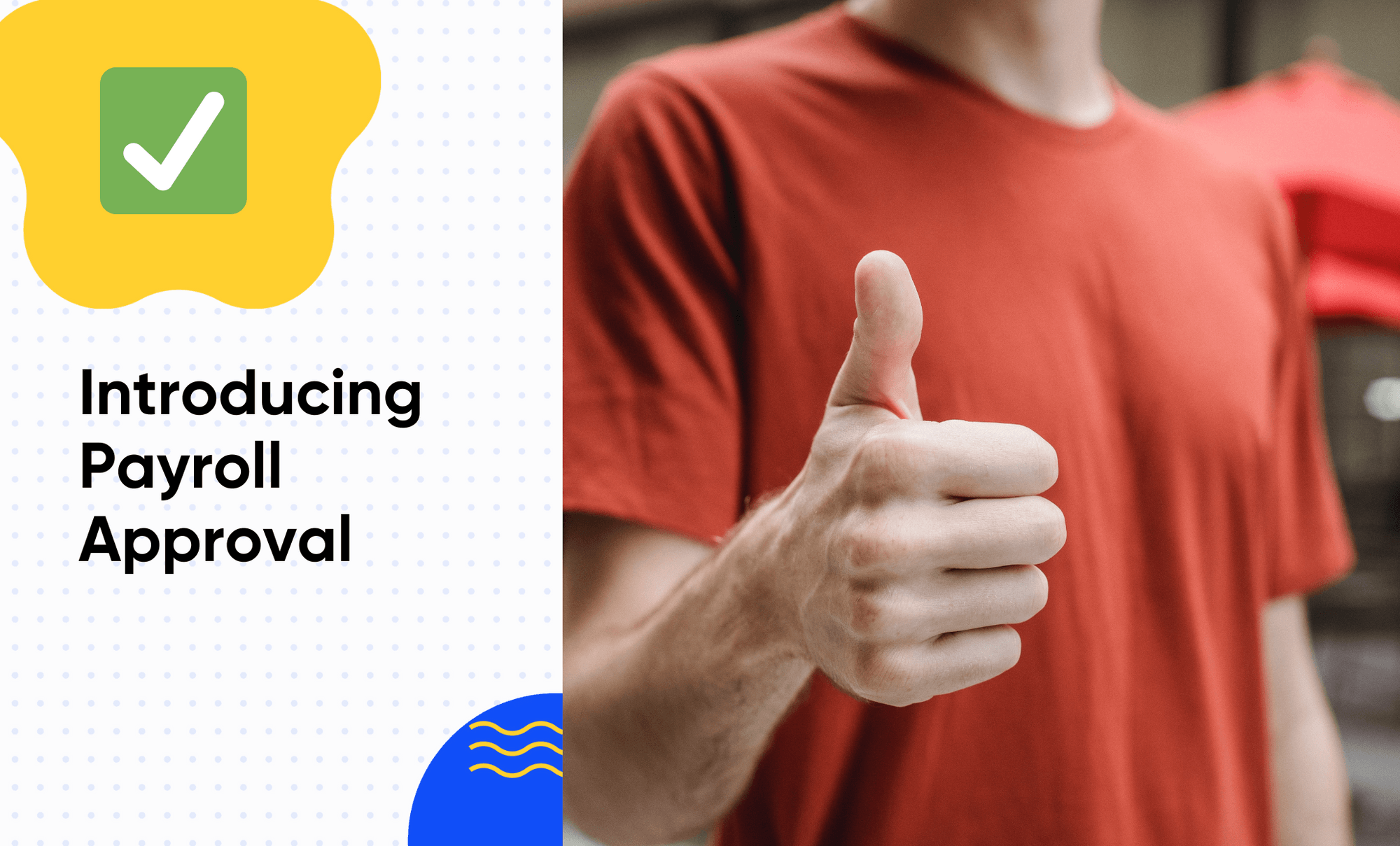 Payroll Approval: Total Control Over Your Payments