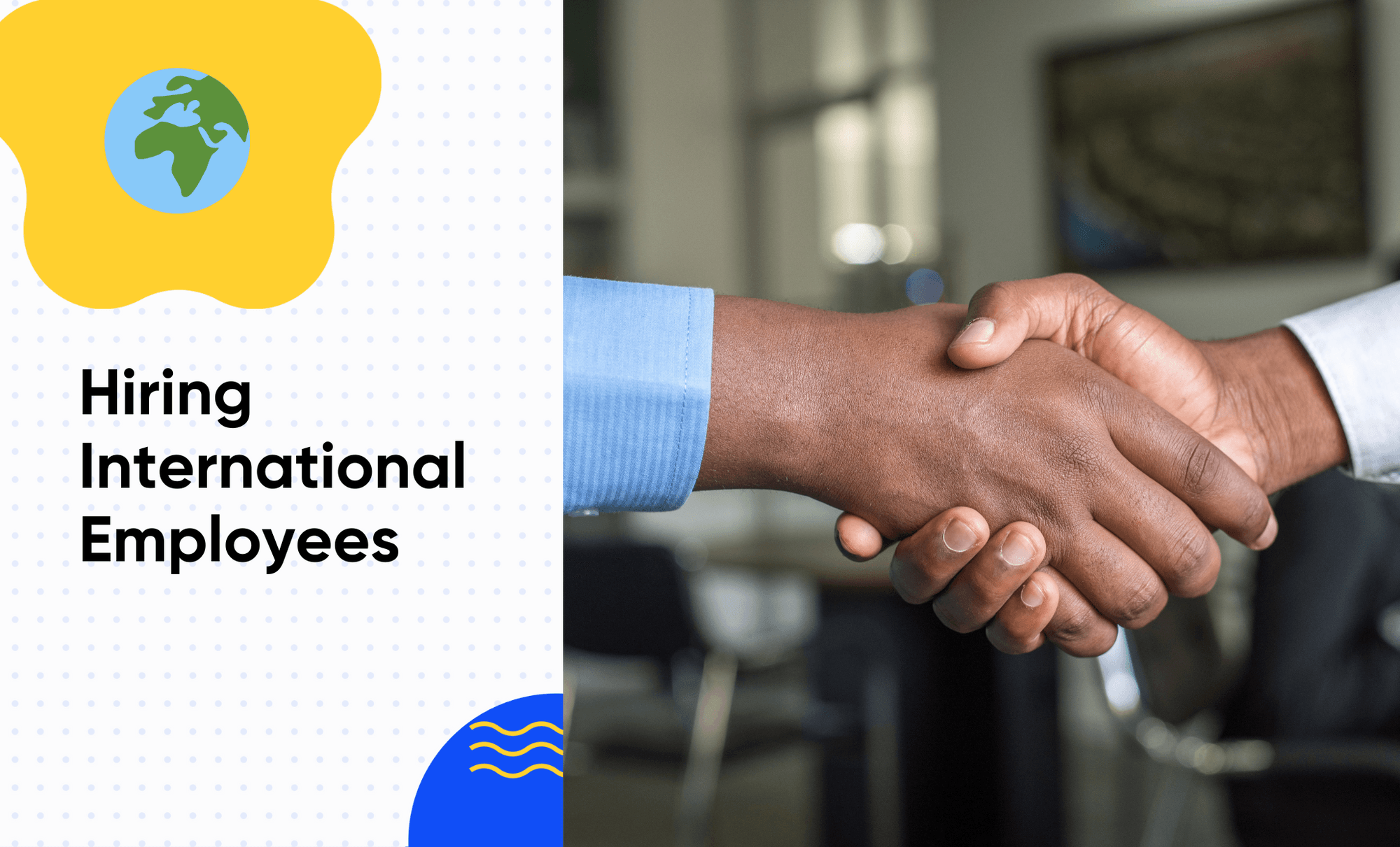 Everything You Should Consider When Hiring International Employees