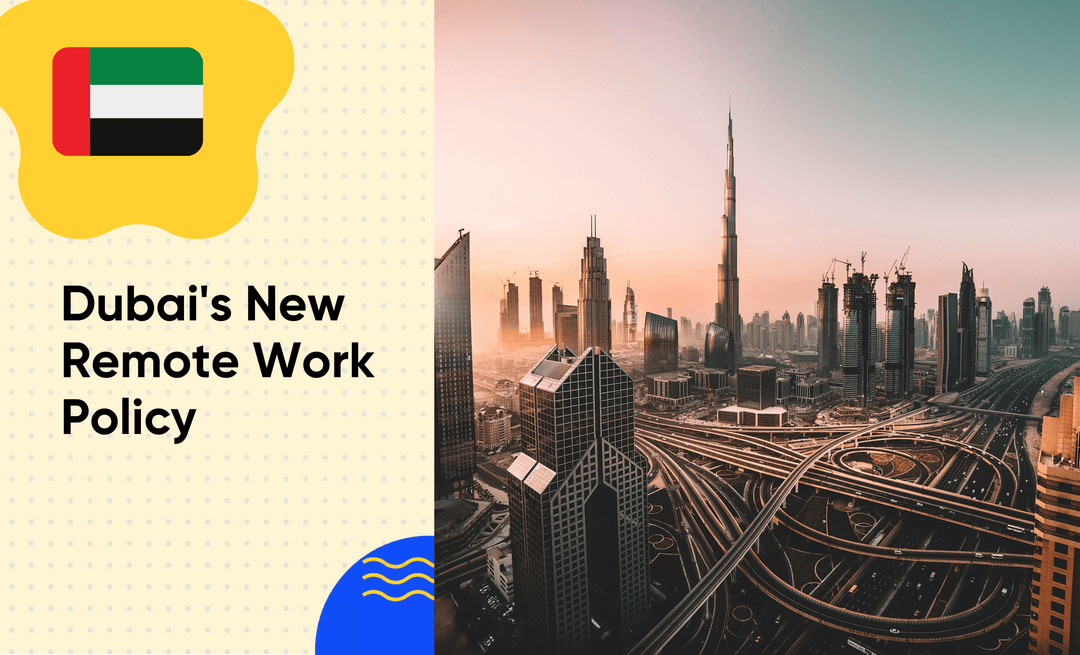 Dubai’s Remote Future: Unpacking the UAE’s New Remote Work Initiative