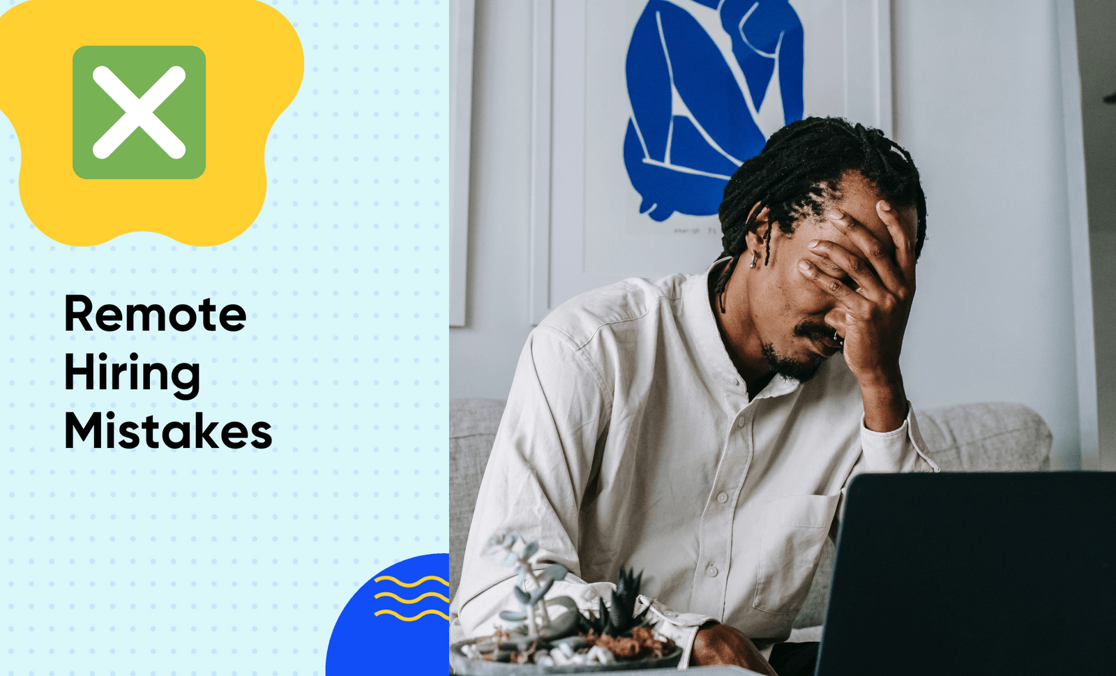 The Top Remote Hiring Mistakes — and How to Avoid Them