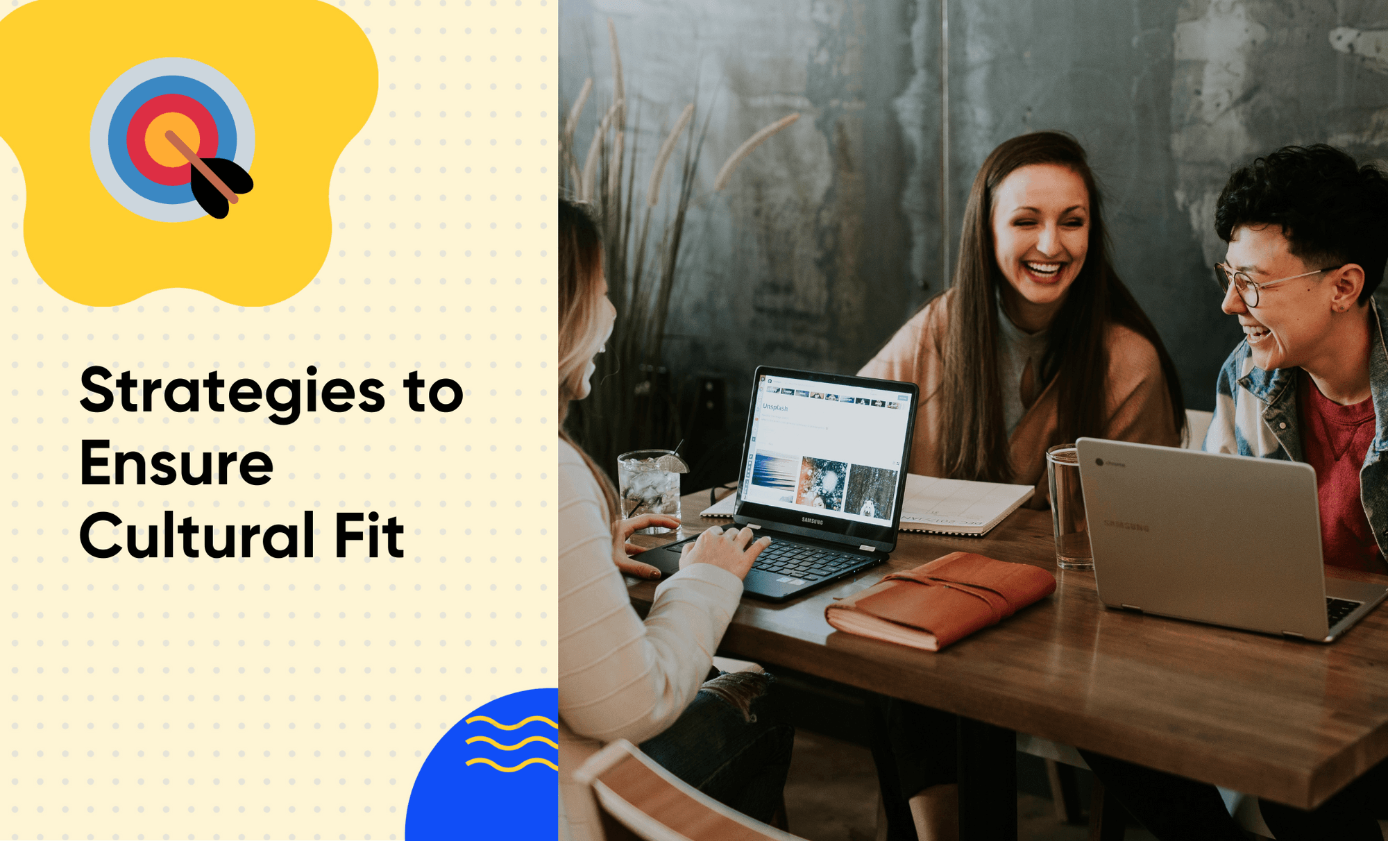 The Importance of Cultural Fit for Remote Teams: Strategies for Success