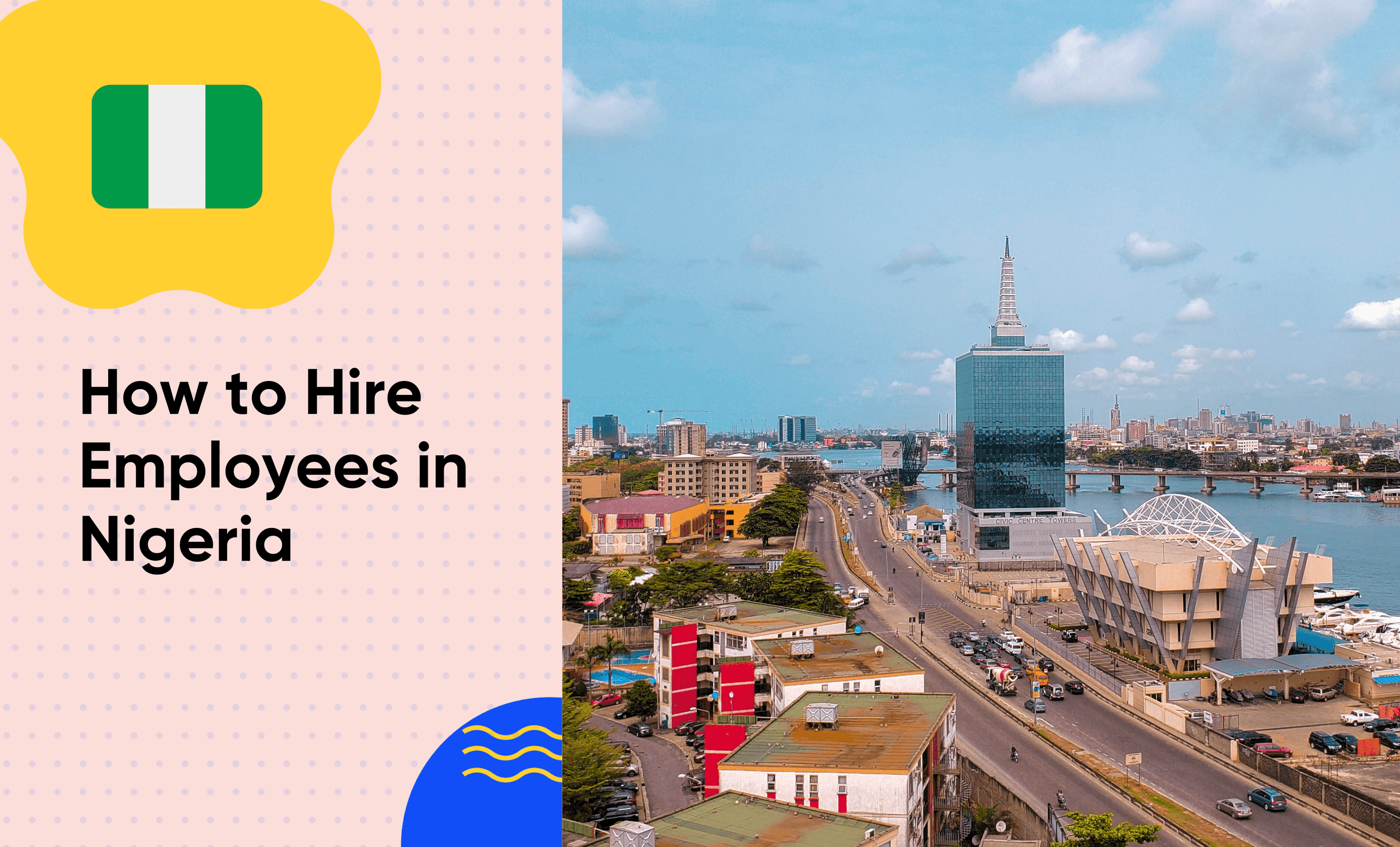 Hire Employees in Nigeria: How to Navigate the Landscape