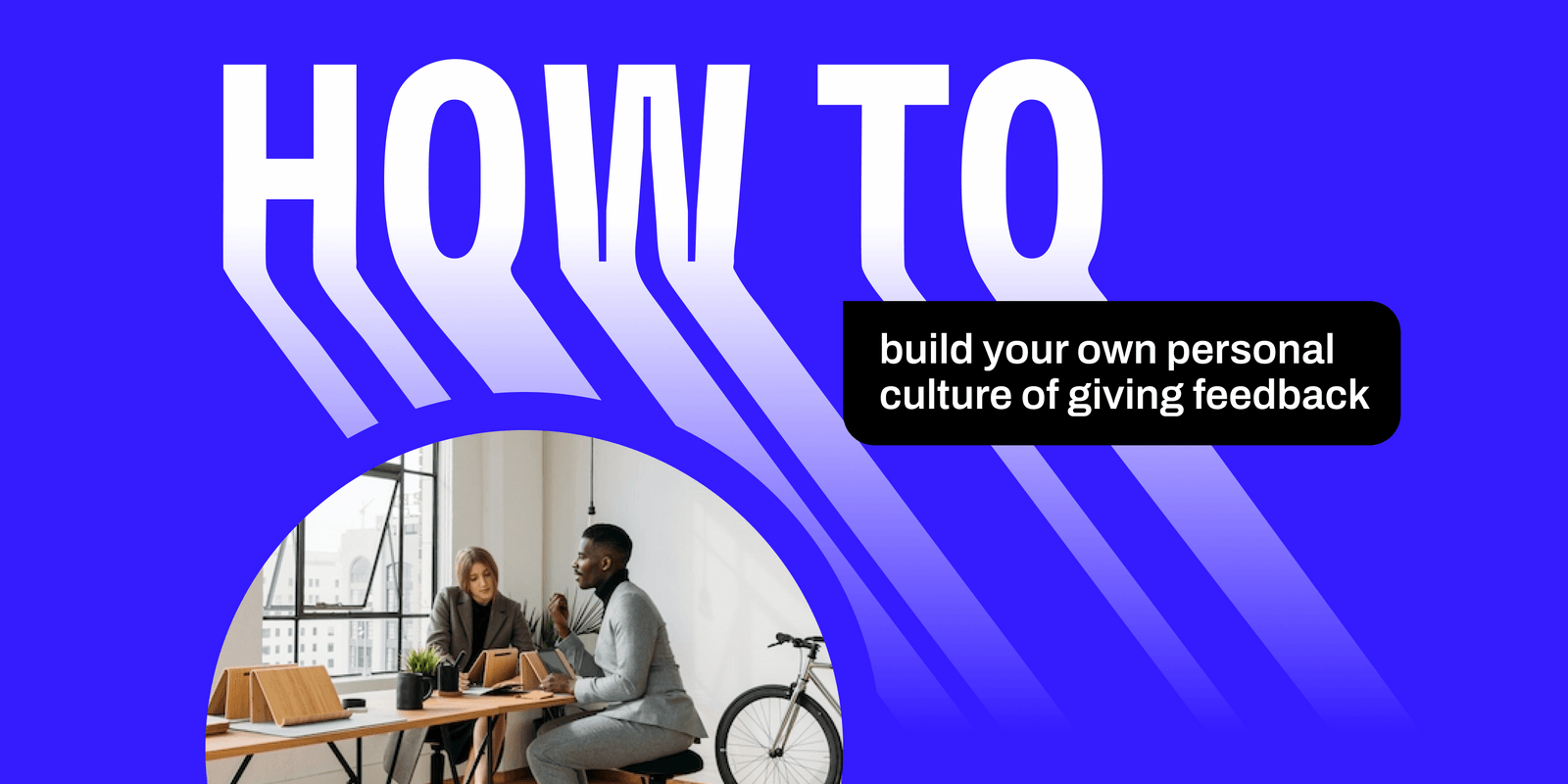 Building your own personal feedback culture | Cleo