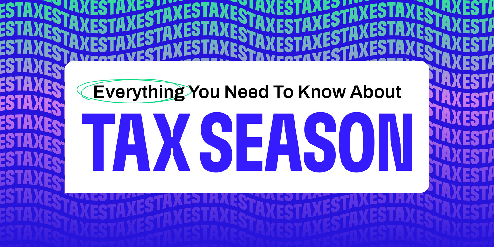 Everything You Need to Know About Tax Season | Cleo