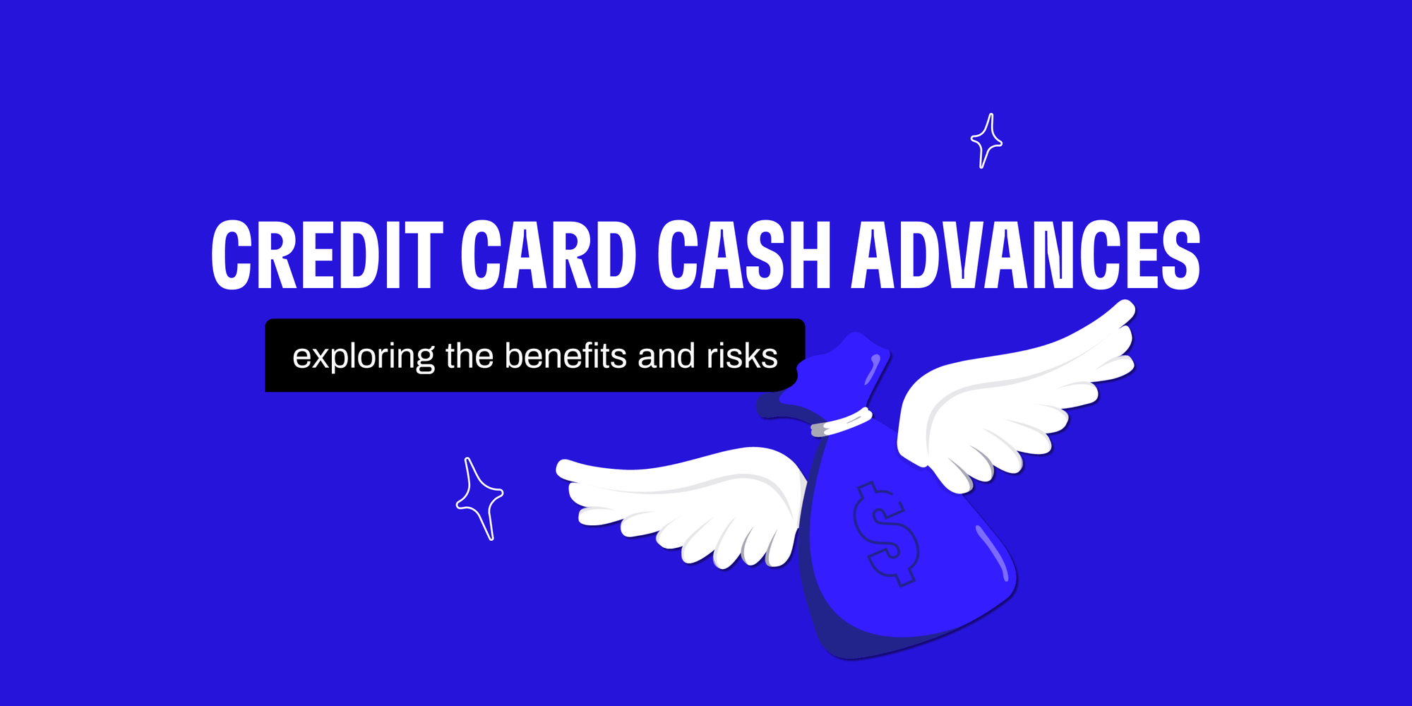 Exploring the Benefits and Risks of Credit Card Cash Advances | Cleo