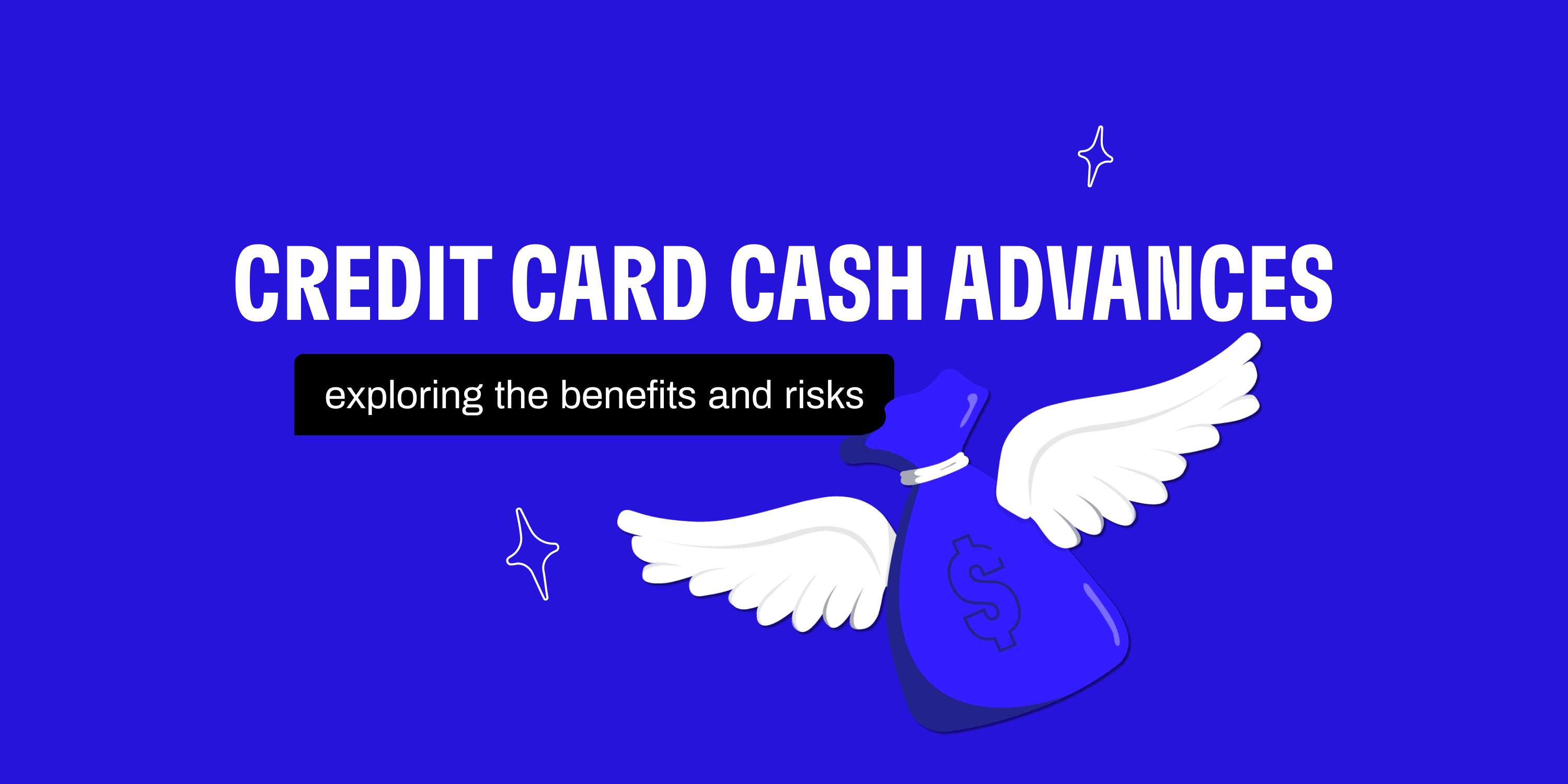 Exploring the Benefits and Risks of Credit Card Cash Advances | Cleo