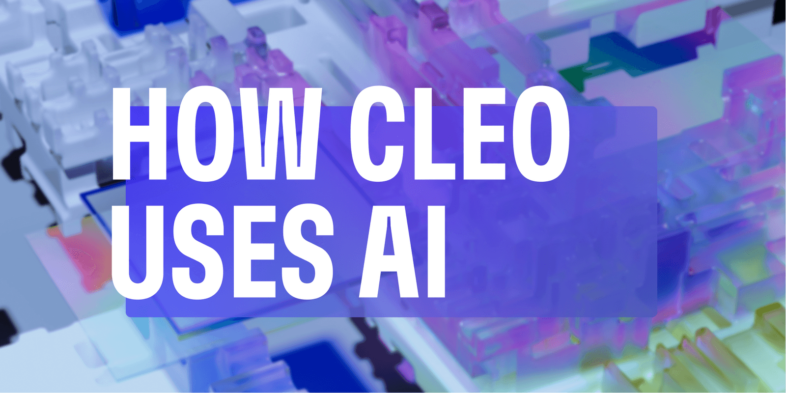 How Cleo Uses AI | Cleo