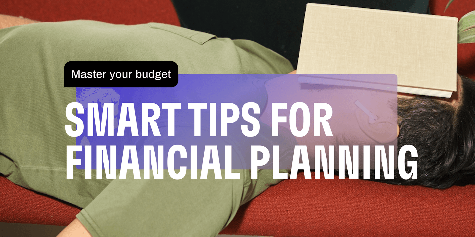 Master Your Budget: Smart Tips for Effective Financial Planning | Cleo