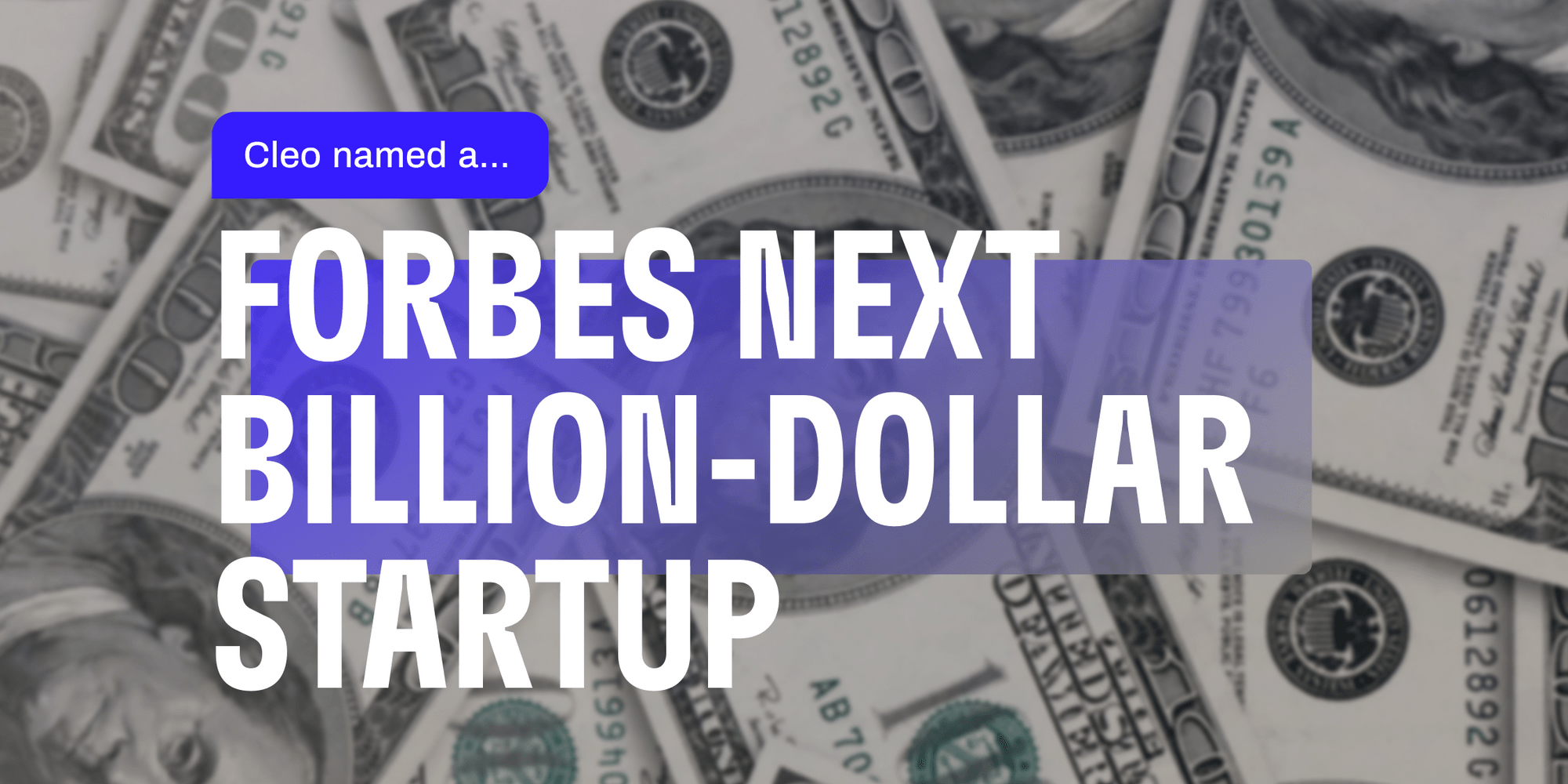 Cleo named a Forbes' Next Billion-Dollar Startup 2023 | Cleo