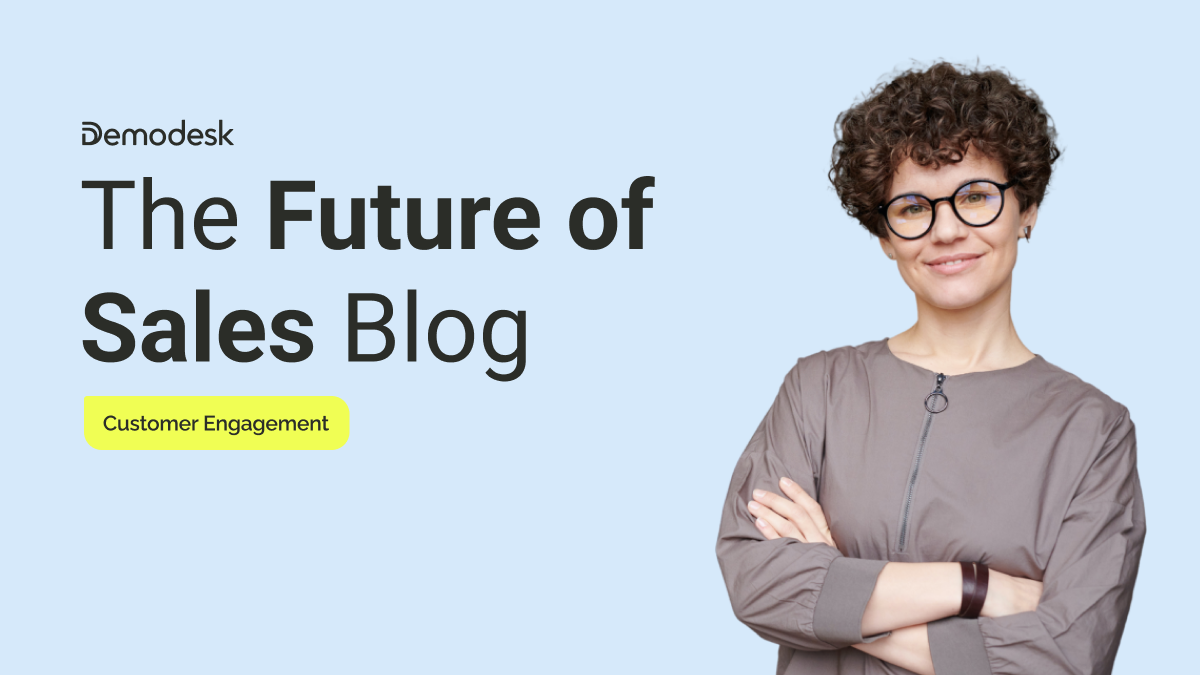 The Demodesk Future of Sales Blog: Engagement