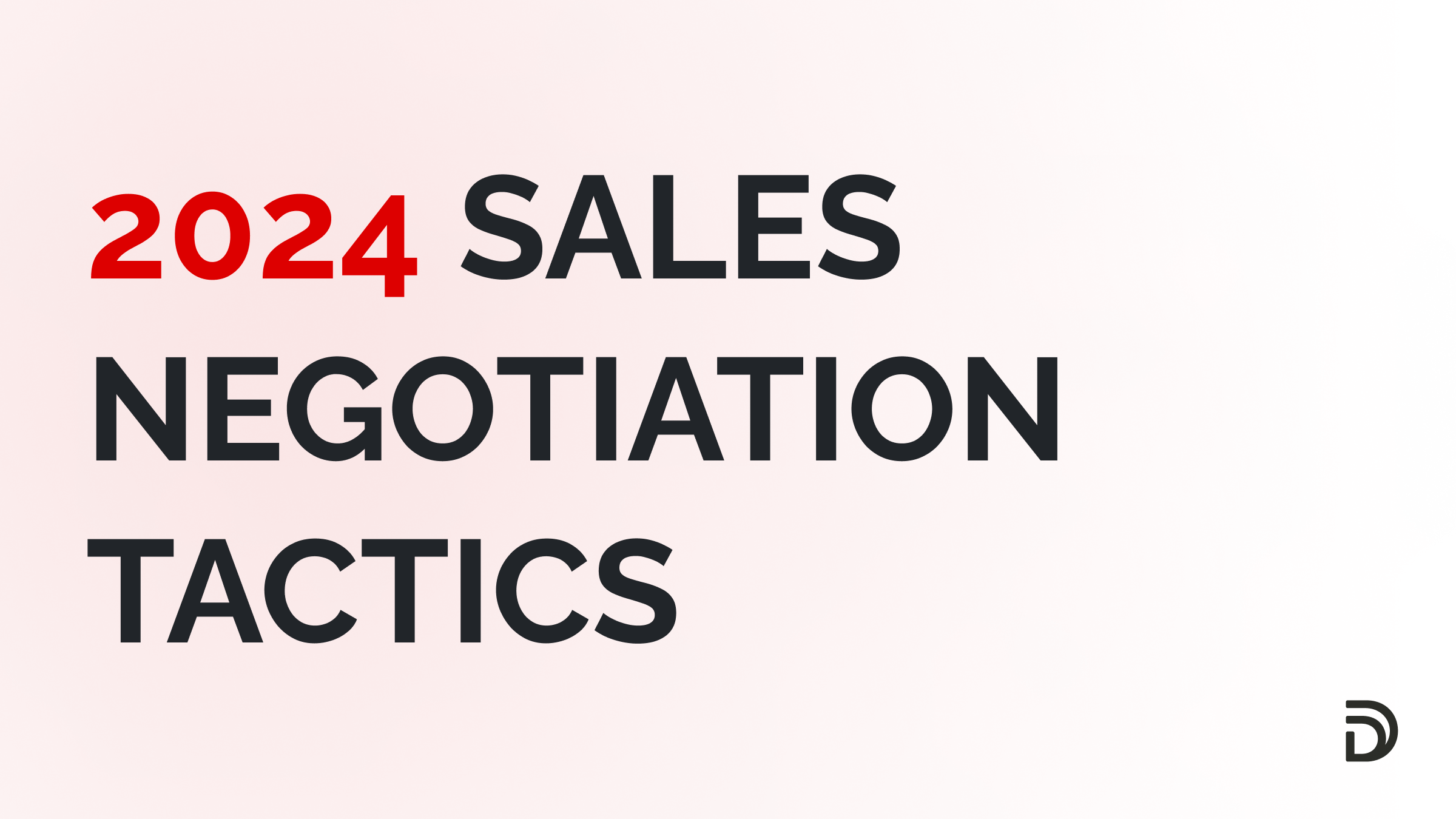 Elevating Your Game: Advanced Sales Negotiation Tactics for 2024