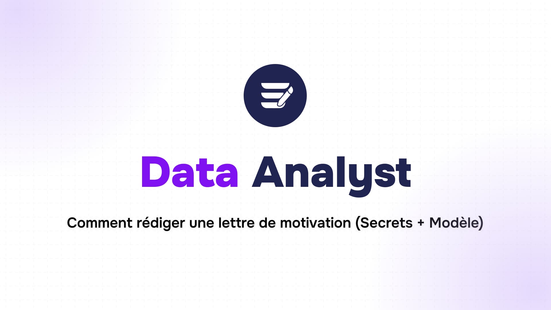 Data analyst : Comment rédiger une lettre de motivation (Secrets + Modèle)