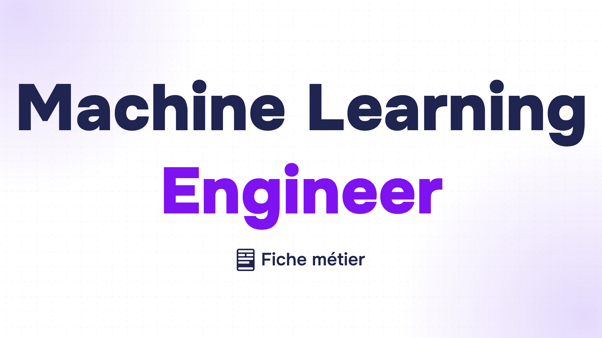 Machine Learning Engineer : Fiche Métier - Mise à jour 2024