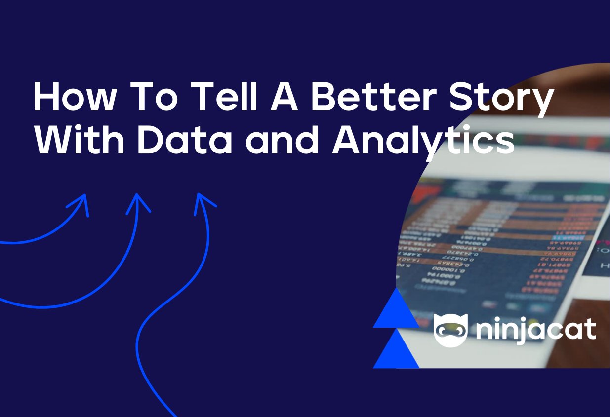 How to Tell A Story with Data and Analytics