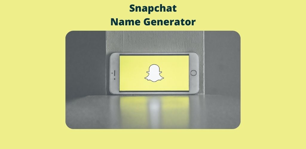 Snapchat Usernames Generator
