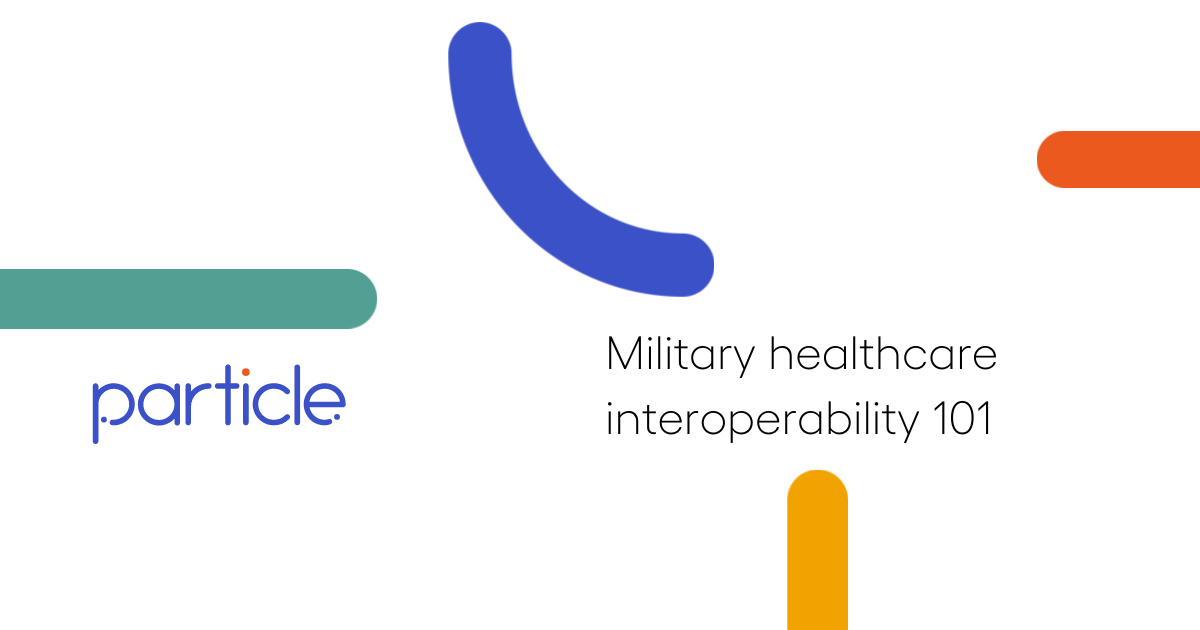 Military Healthcare Interoperability 101