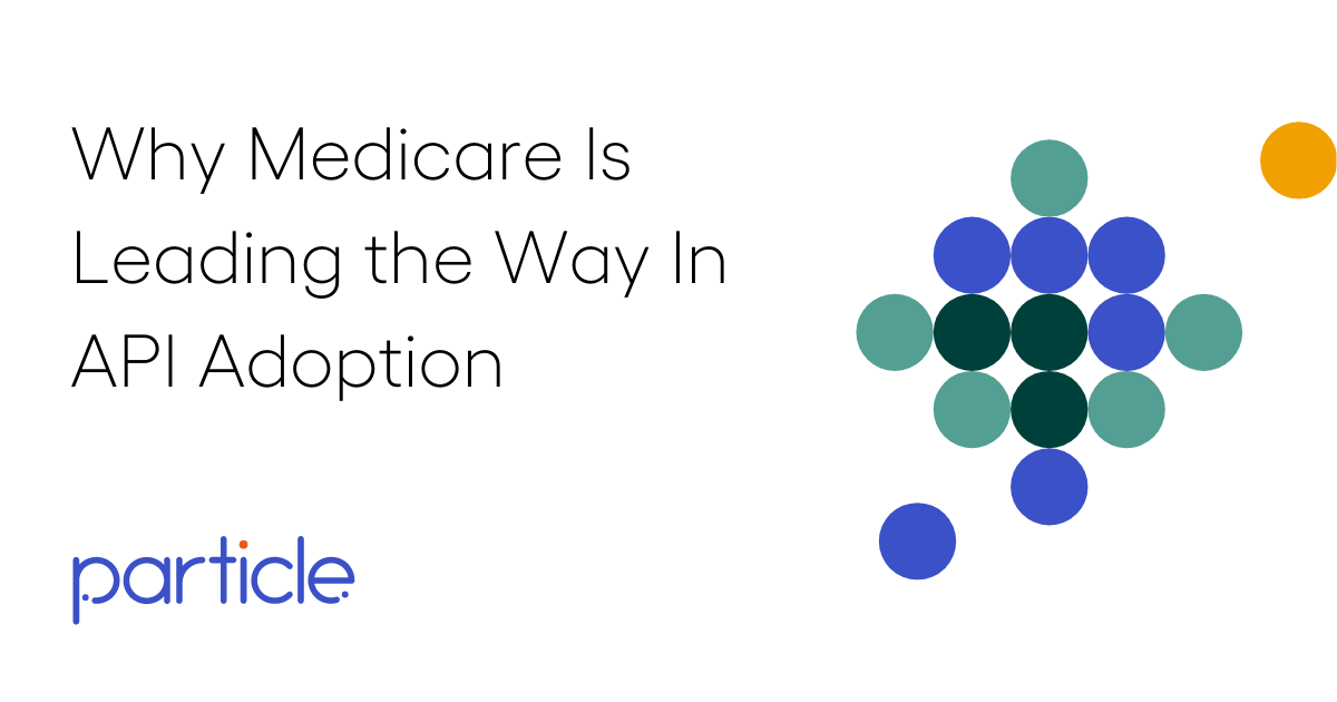 Why Medicare Is Leading the Way In API Adoption