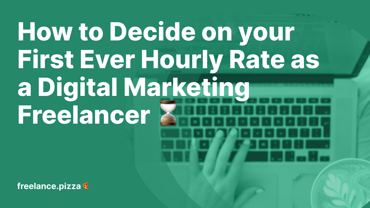 How to Decide on your First Ever Hourly Rate as a Digital Marketing ...