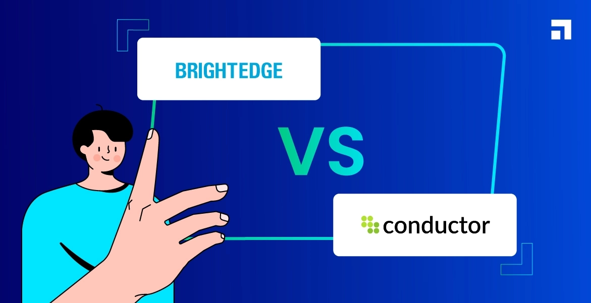 BrightEdge vs Conductor: Which is the Right Tool for You?