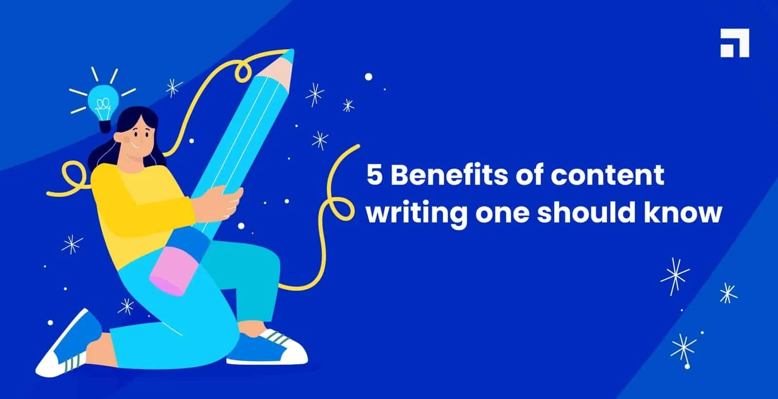 5 Benefits Of Content Writing Explained