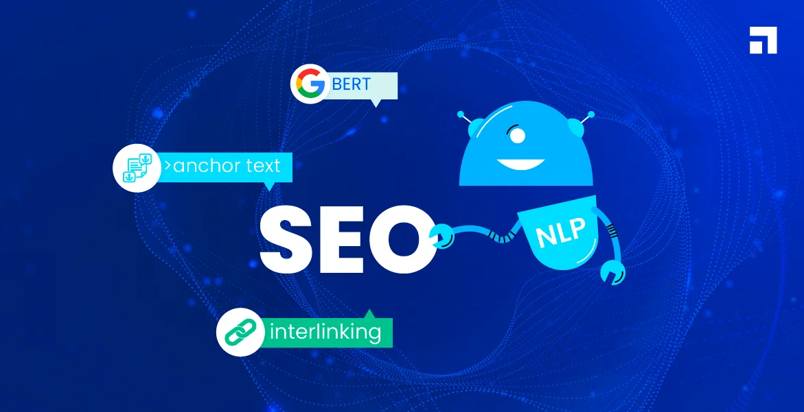 NLP SEO: What Is It And How To Use It For Content Optimization