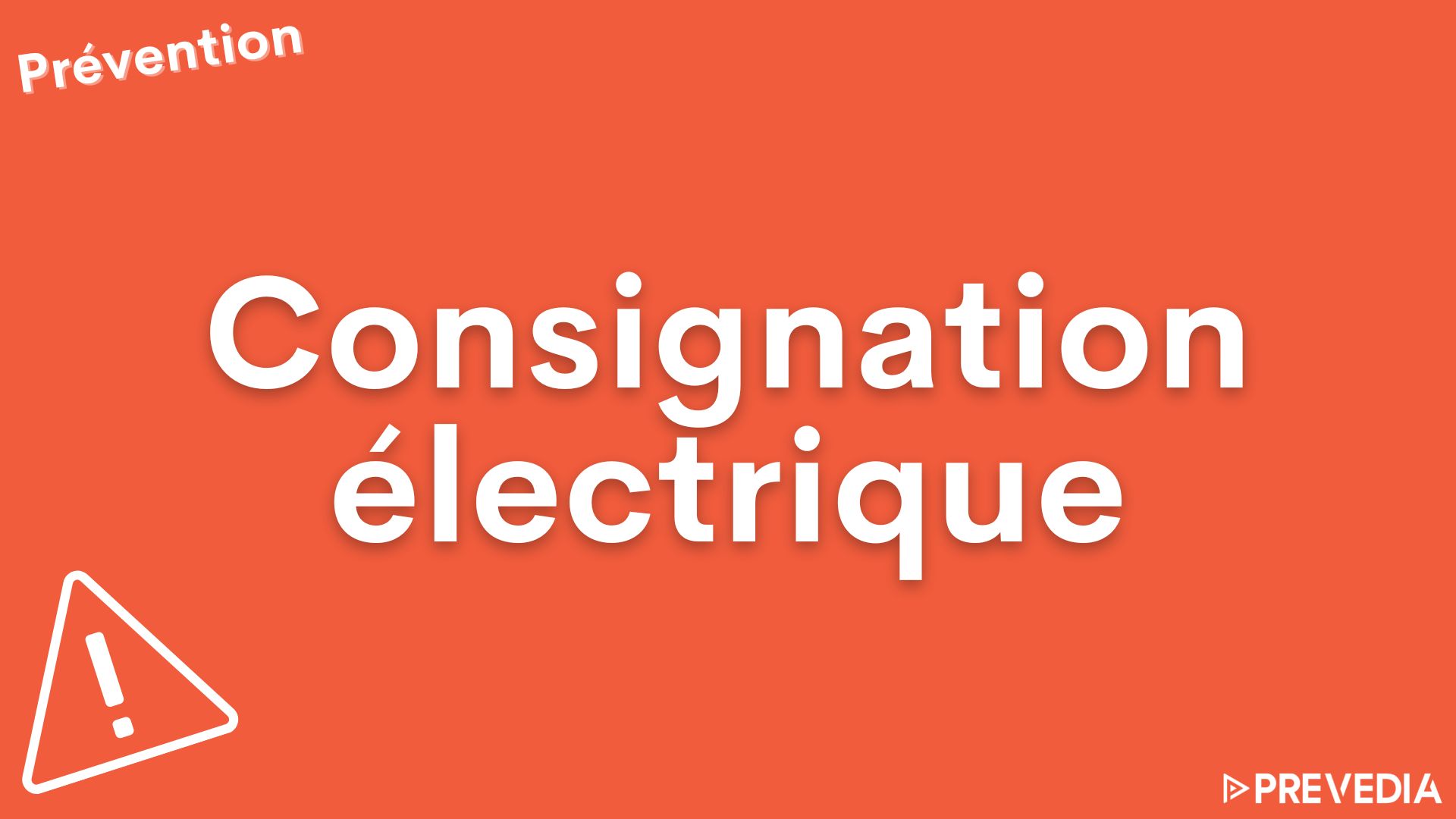 Consignation électrique - PREVEDIA - Vidéos de formation ...