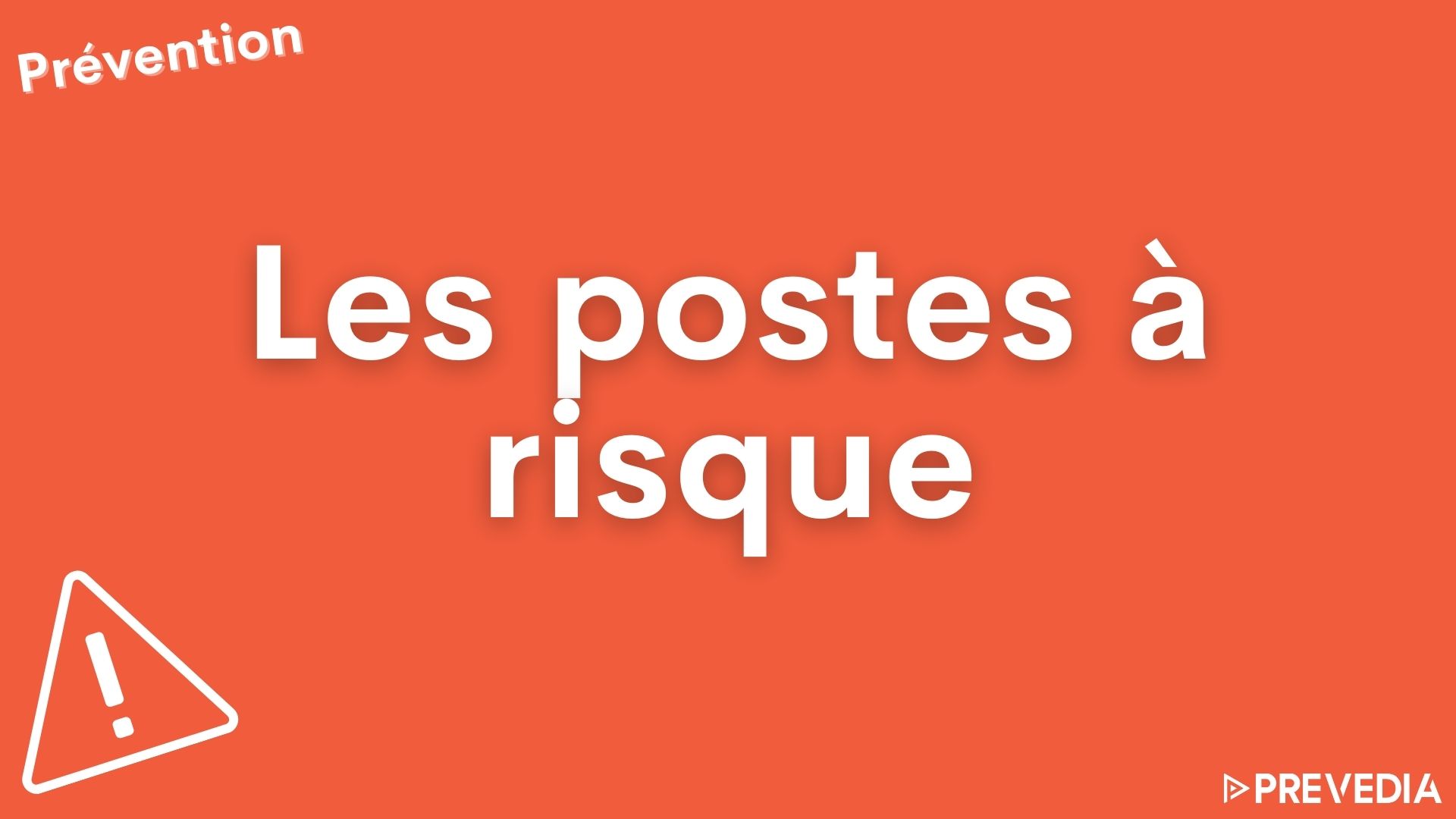Les postes à risque - PREVEDIA - Vidéos de formation & sensibilisation ...