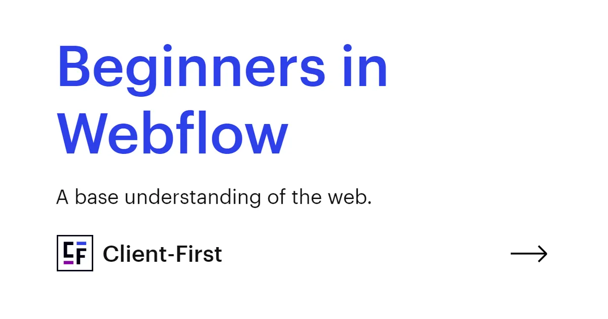 Webflow beginners - Client-First