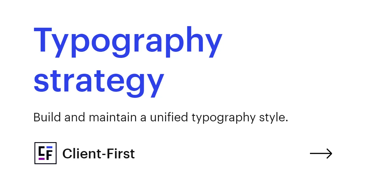 Typography strategy - Client-First