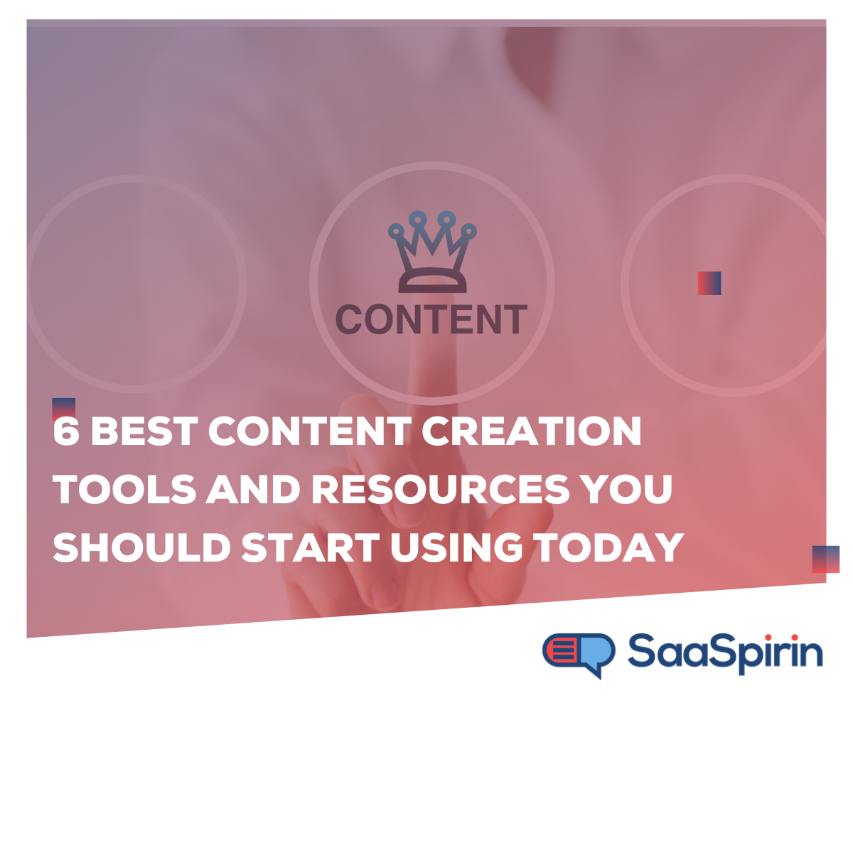 6 Best Content Creation Tools and Resources You Should Start Using Today