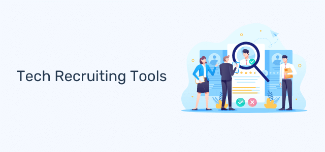 How to Scale a Team with Tech Recruiting Tools