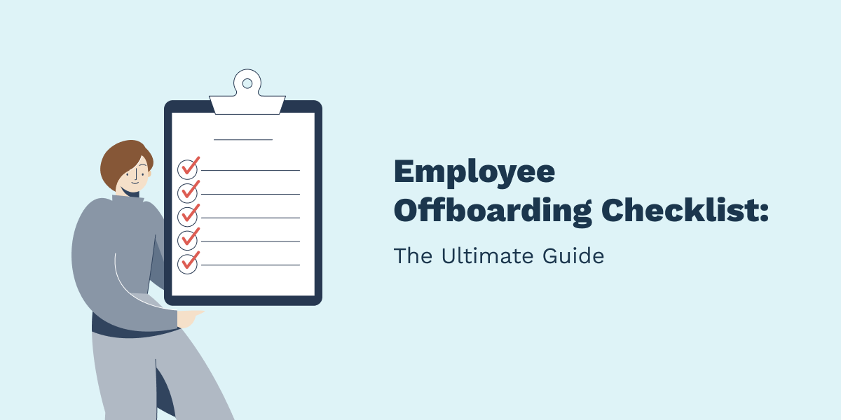 Employee Offboarding Checklist: The Ultimate Guide