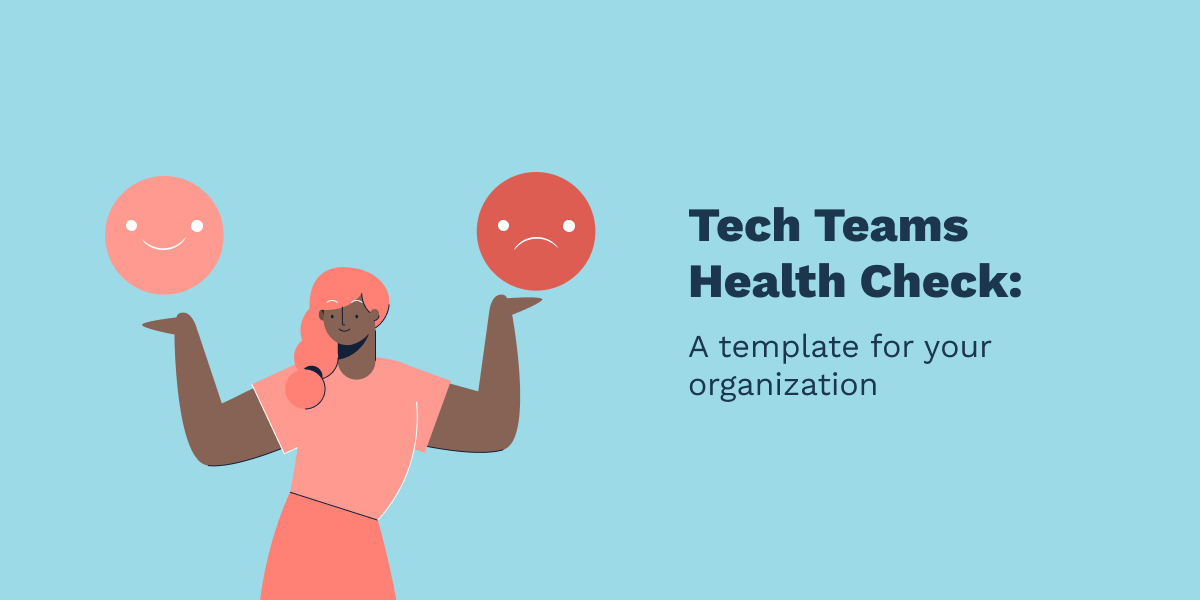 Tech Team Health Check: A Template for Your Organization