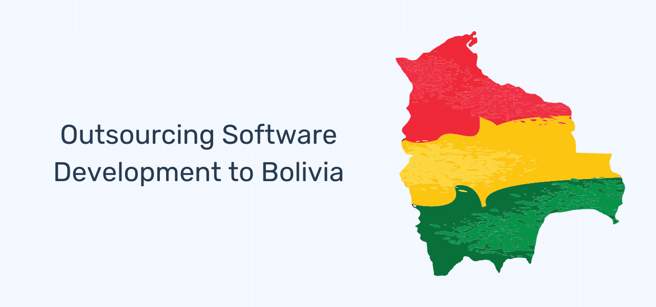 Outsourcing Software Development to Bolivia