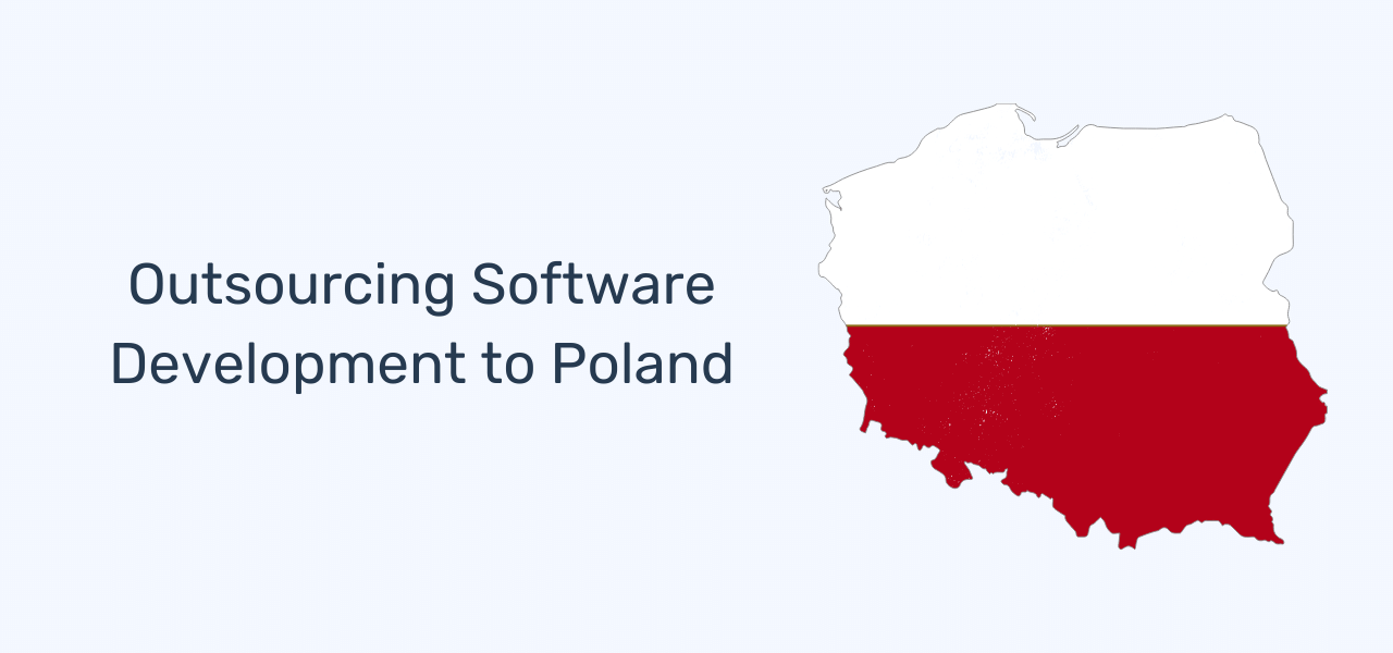 Outsourcing Software Development to Poland: What is the Process?