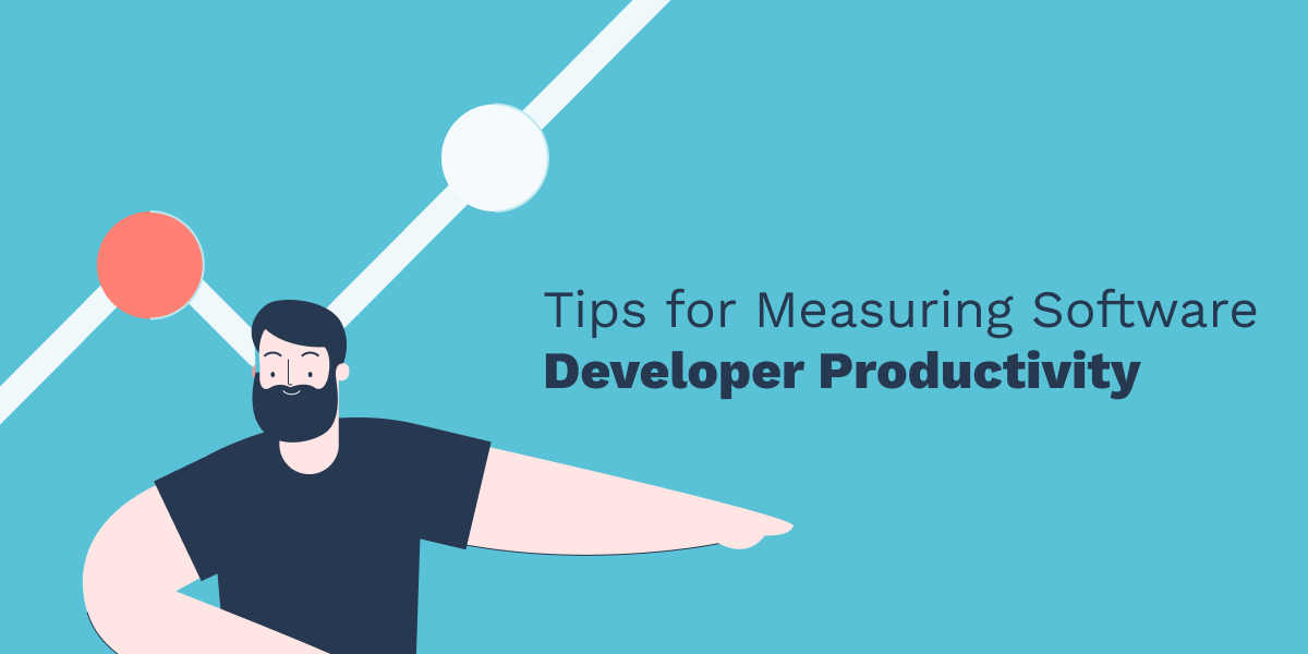 6 Tips to Measure Software Developer Productivity