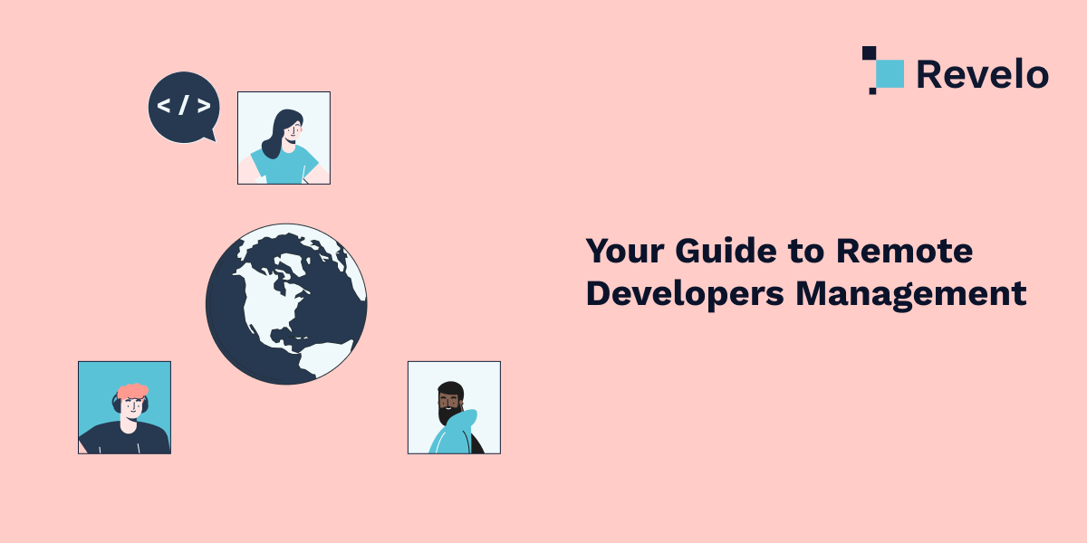 The Overall Guide to Managing Remote Developers