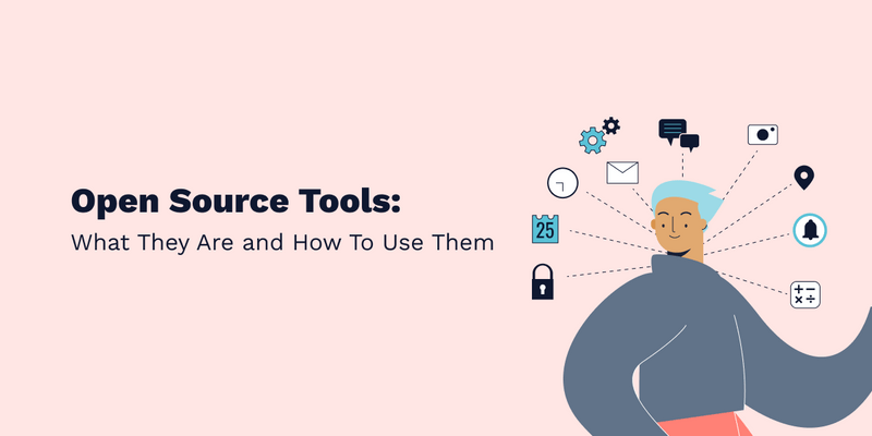 How To Use Open Source Tools and Their Benefits