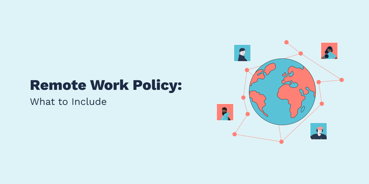 What Is a Remote Work Policy and How to Create One?